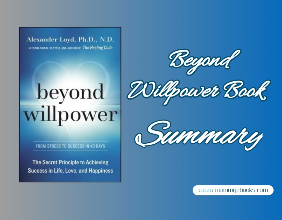इच्छाशक्ति से परे | Beyond Willpower Book Summary in Hindi ⋆ Morning eBooks